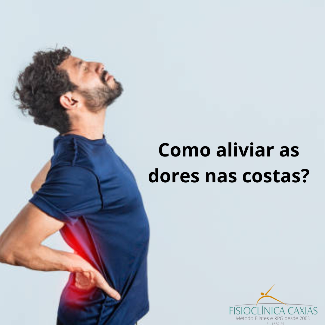 Como aliviar as dores nas costas? - Fisioclínica Caxias